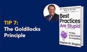 Tip 7: The Goldilocks Principle - Stephen Shapiro